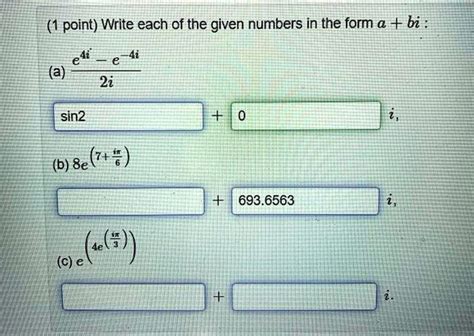 solved point write each of the given numbers in the form bi edi