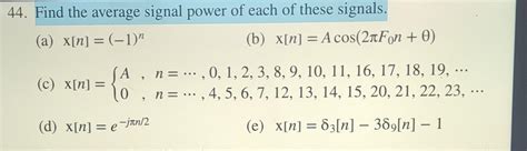 Solved Find The Average Signal Power Of Each Of These