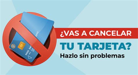 ¿cómo Cancelar Una Tarjeta De Crédito En México