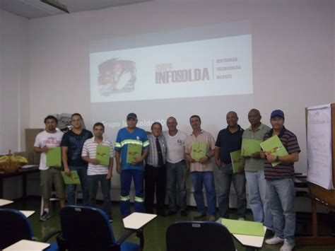 Infosolda Ministrou Mais Um Curso De Segurança Em Soldagem Infosolda