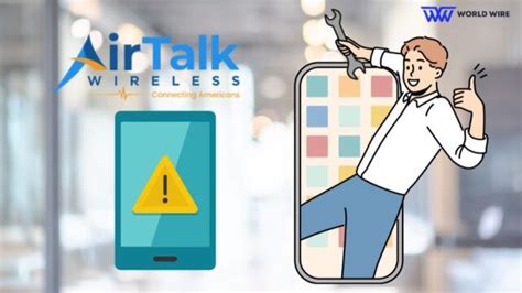 How To Fix Airtalk Wireless Not Working World Wire