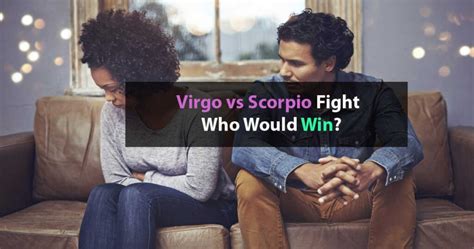 Virgo Vs Scorpio Fight Who Would Win Capricorn Traits