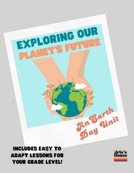 Earth Day Exploring Our Planet S Future By Arlos House TPT