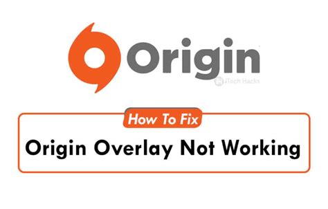5 Ways To Fix Origin Ingame Overlay Not Working 2024