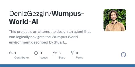 Github Denizgezginwumpus World Ai This Project Is An Attempt To