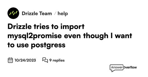 Drizzle Tries To Import Mysql2promise Even Though I Want To Use