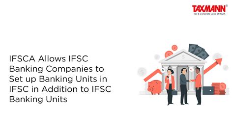 Ifsca Allows Ifsc Banking Companies To Set Up Banking Units In Ifsc In