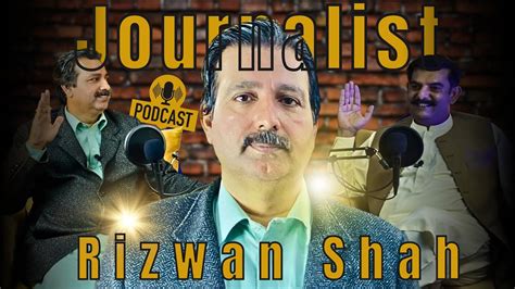 Journalist Mrrizwan Shah Podcast Daily Gupshup Podcast Youtube