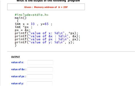 Solved What Is The Output Of The Following Program Given
