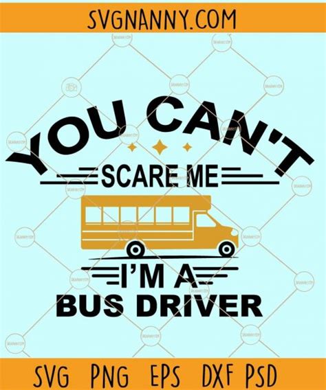 You Cant Scare Me Im A Bus Driver Svg Driver Svg Awesome Driver Svg