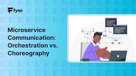 Microservice Communication Orchestration Vs Choreography Fyno