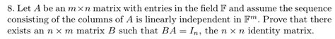 Solved 8 Let A Be An M × N Matrix With Entries In The Field
