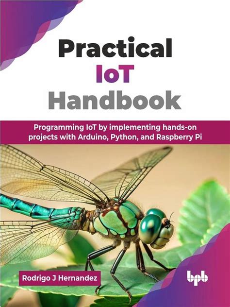 Practical Iot Handbook Programming Iot By Implementing Hands On