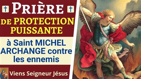 Prière à saint MICHEL ARCHANGE Prière PUISSANTE de PROTECTION contre les ennemis YouTube