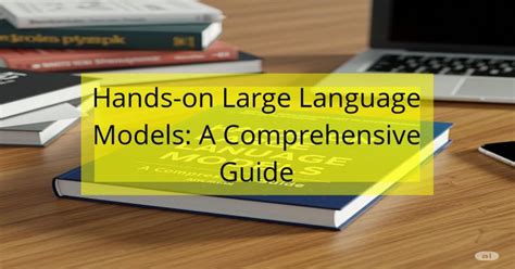 Hands On Large Language Models A Comprehensive Guide Undercode Testing Undercode Testing
