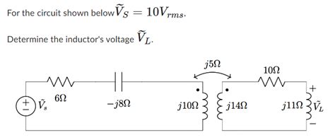 Solved For The Circuit Shown Below VS 10Vrms Determine The Chegg