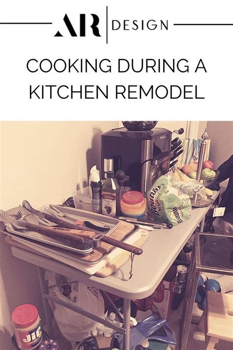 Cooking During A Kitchen Remodel Cooking Kitchen Remodel Remodel