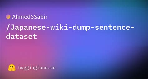 Ahmedssabirjapanese Wiki Dump Sentence Dataset · Datasets At Hugging Face