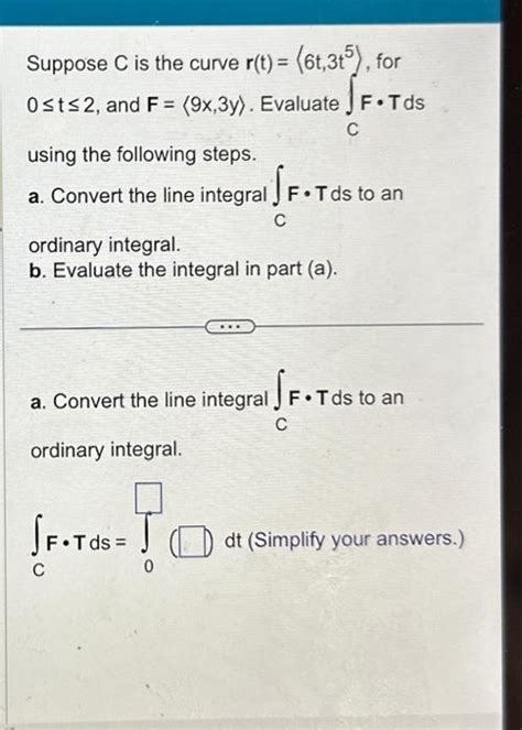 suppose c is the curve r t 6t 3t5 for 0≤t≤2 and