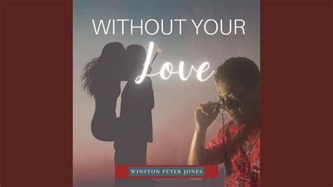 Without Your Love Youtube Music