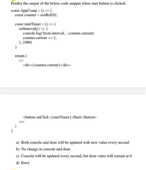 Solved Predict The Output Of The Below Code Snippet When Chegg
