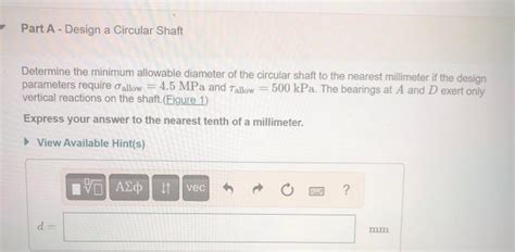 Solved Determine The Minimum Allowable Diameter Of The