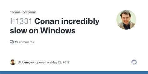 Conan Incredibly Slow On Windows · Issue 1331 · Conan Ioconan · Github