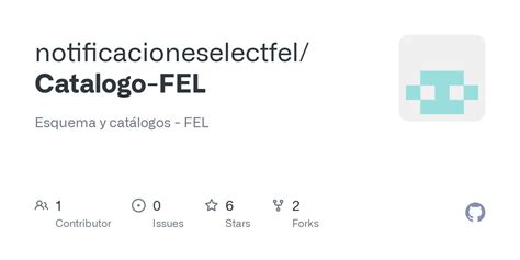 GitHub notificacioneselectfel Catalogo FEL Esquema y catálogos FEL