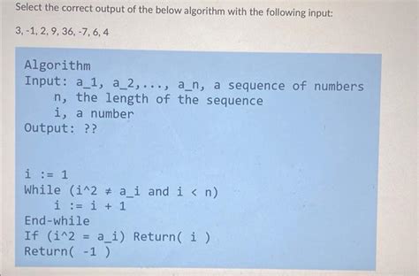 Solved Select The Correct Output Of The Below Algorithm With