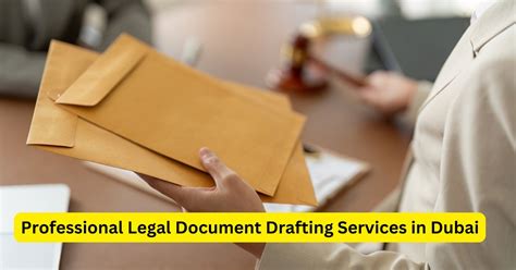 Professional Legal Document Drafting Services In Dubai Your Complete Guide