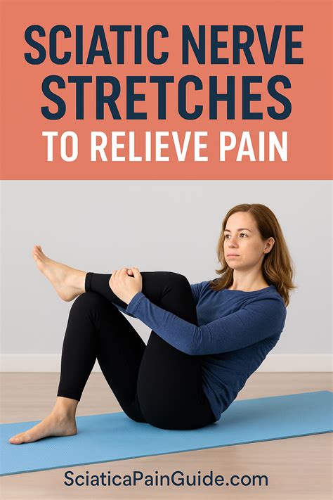 Sciatic Nerve Stretches To Relieve Pain The Complete 2025 Guide With
