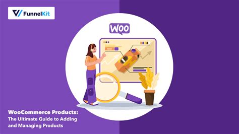 WooCommerce Products The Ultimate Guide To Adding Products