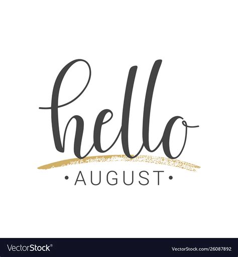 Handwritten Lettering Hello August Royalty Free Vector Image