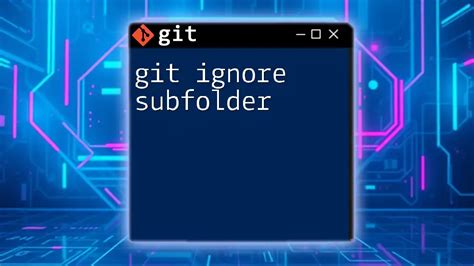 How To Git Ignore A Folder A Simple Guide