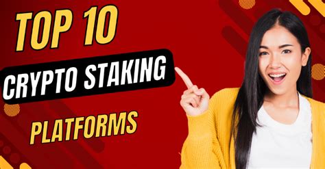 The Top 10 Crypto Staking Platforms Of 2024 Quick Tips For Beginners To