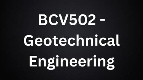 Geotechnical Engineering Bcv502 Notes 1 Vtu Sync