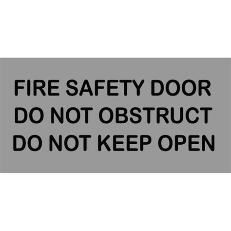 Mls16050 Sil Fire Safety Door Do Not Obstruct Do Not Keep Open Sign In Silver Vinyl