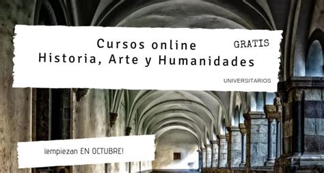 41 Cursos Online Gratis Sobre Historia Arte Y Humanidades