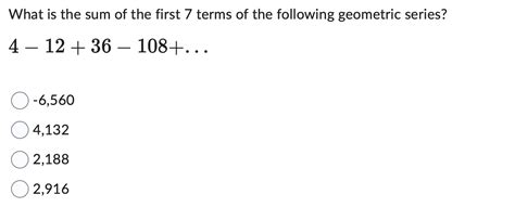 Solved What Is The Sum Of The First 7 Terms Of The Following