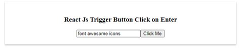 React Trigger Button Click On Enter Javascript