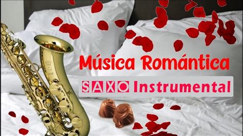 Música Para El Amor Mix SaxofÓn Romántico Lovers Romantic Couple Amor