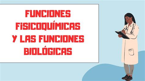 Funciones Fisicoquímicas y las Funciones Biológicas Linda Milena León