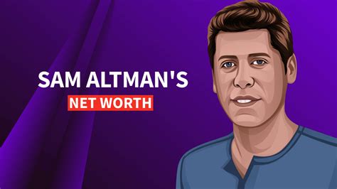 Sam Altmans Net Worth And Inspiring Story