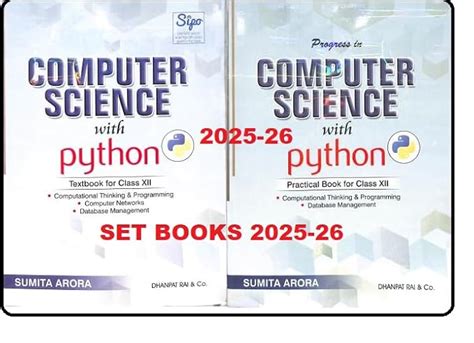 Sumita Aroracomputer Science With Python Textbook And Practical Book Set For Class 12 2025 26