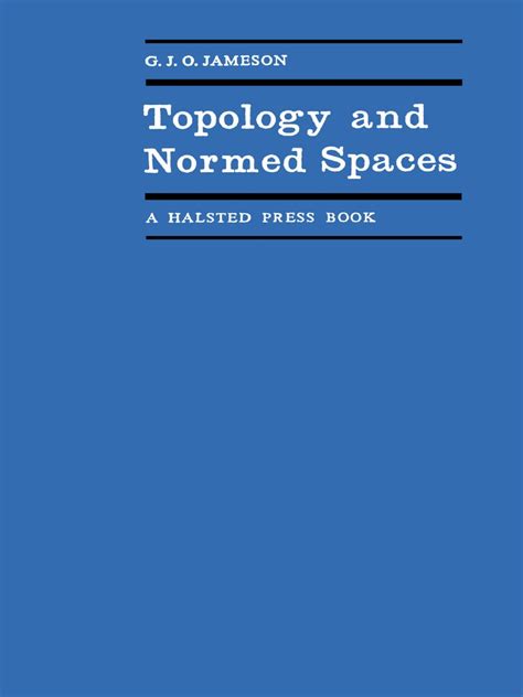 Graham James Oscar Jameson Topology And Normed Spaces John Wiley And Sons Pdf