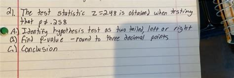 Solved Al The Test Statistic Z 2 48 Is Obtained When