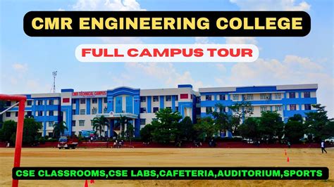 Cmr Engineering College Full Campus Tour Cmr Technical Campus