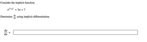 solved consider the implicit function ex2 y2 5x 7 determine