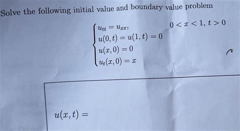 Solved Solve The Following Initial Value And Boundary Value