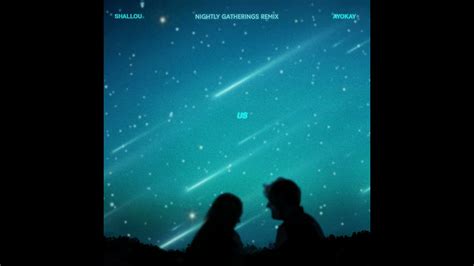 Shallou Ayokay Us Nightly Gatherings Remix Youtube
